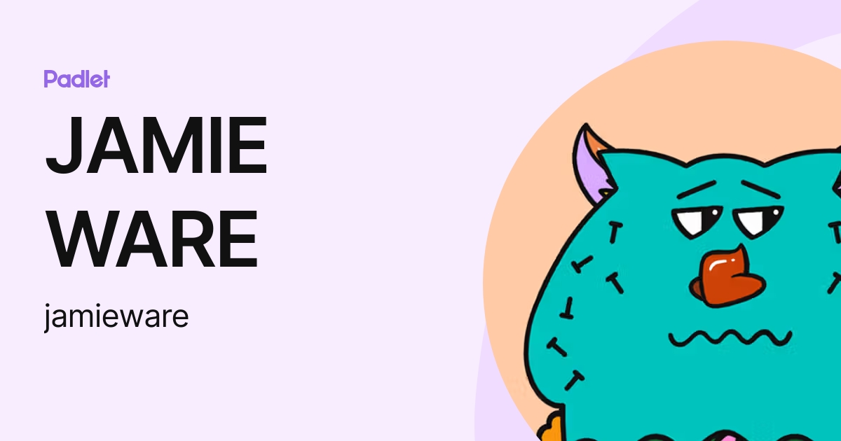 JAMIE WARE (jamieware) profile | Padlet