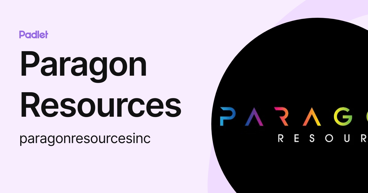 Paragon Resources (paragonresourcesinc) profile | Padlet