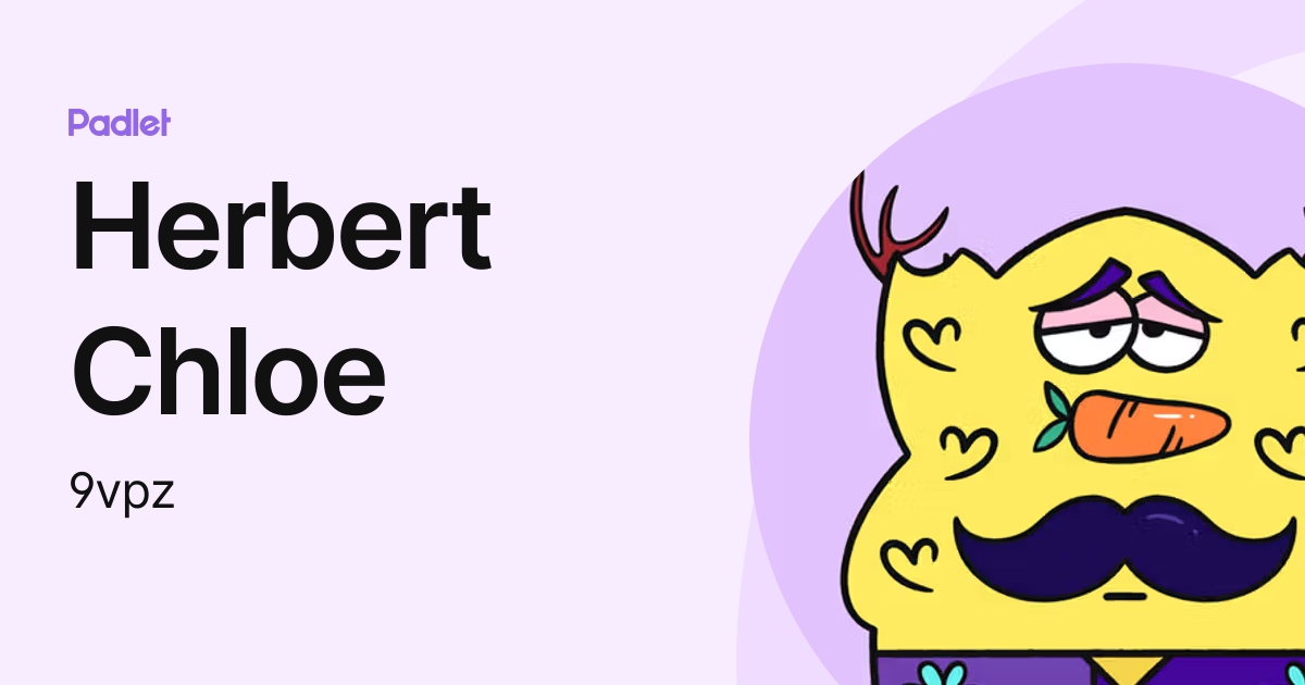 Herbert Chloe (9vpz) profile | Padlet