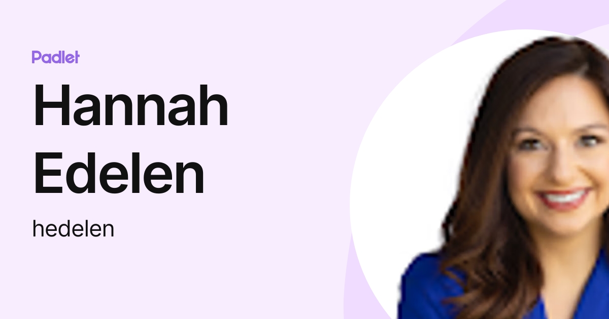 Hannah Edelen (hedelen) profile | Padlet
