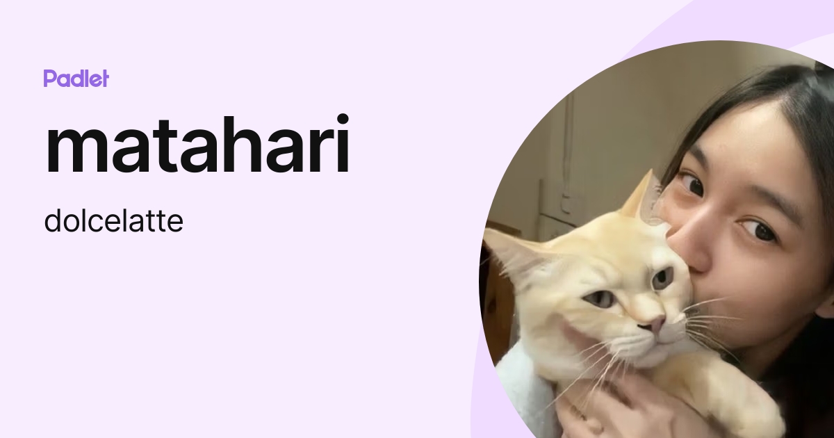 matahari (dolcelatte) profile | Padlet