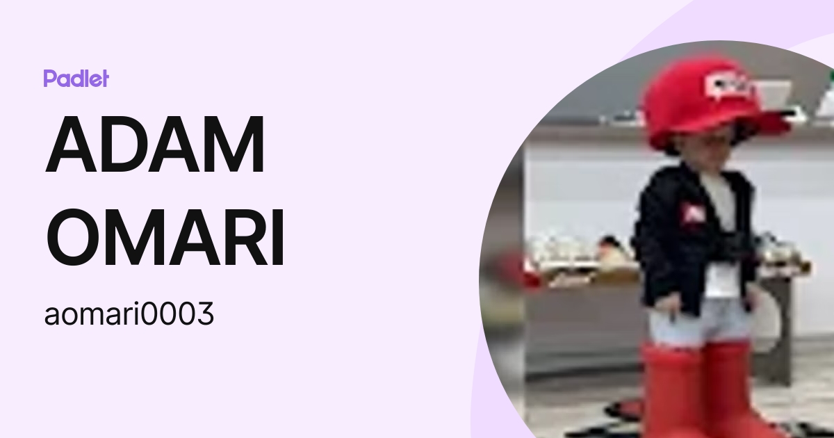 ADAM OMARI (aomari0003) profile | Padlet