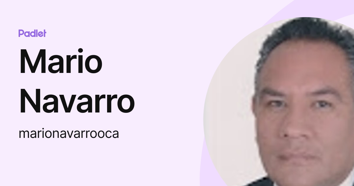 Mario Navarro (marionavarrooca) profile | Padlet