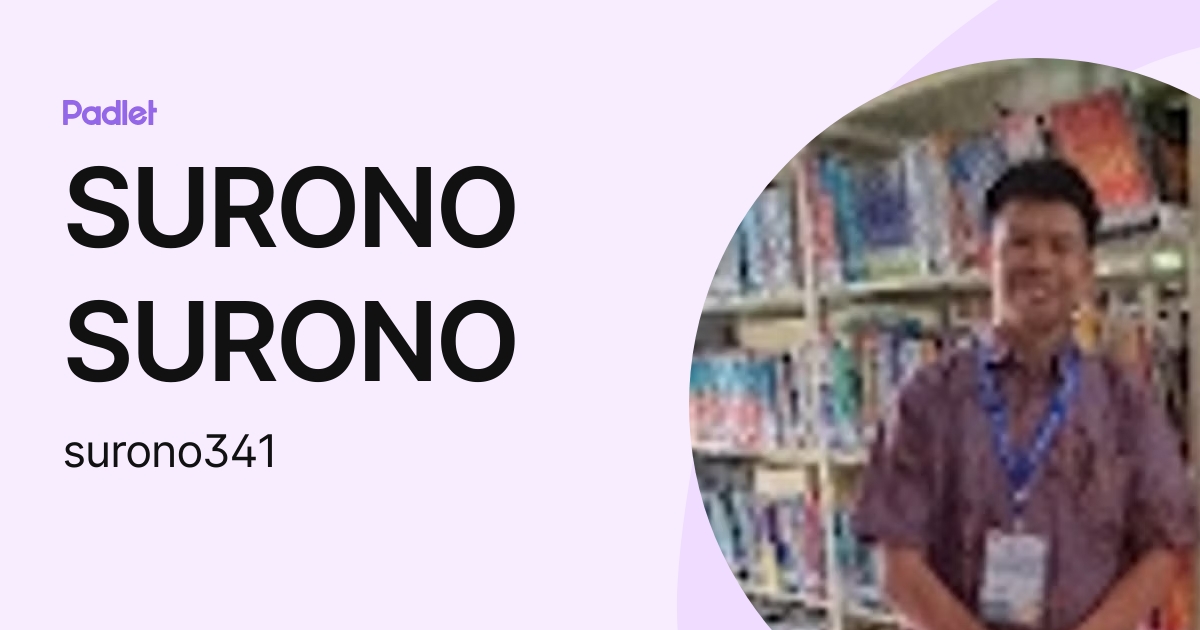 SURONO SURONO (surono341) profile | Padlet