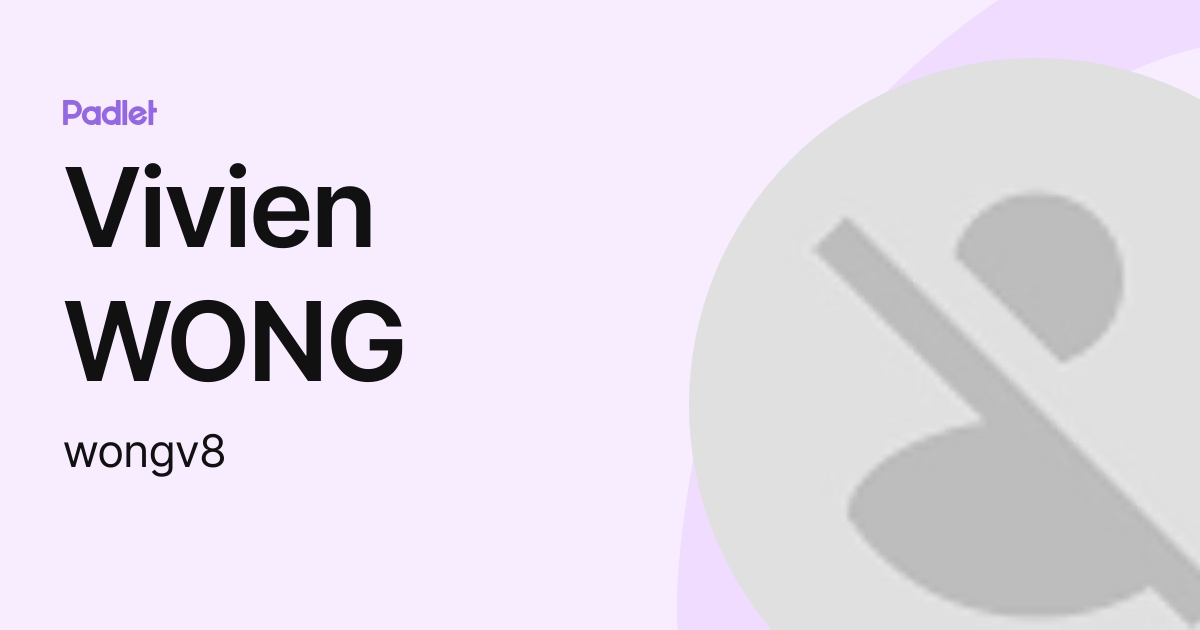 Vivien WONG (wongv8) profile | Padlet