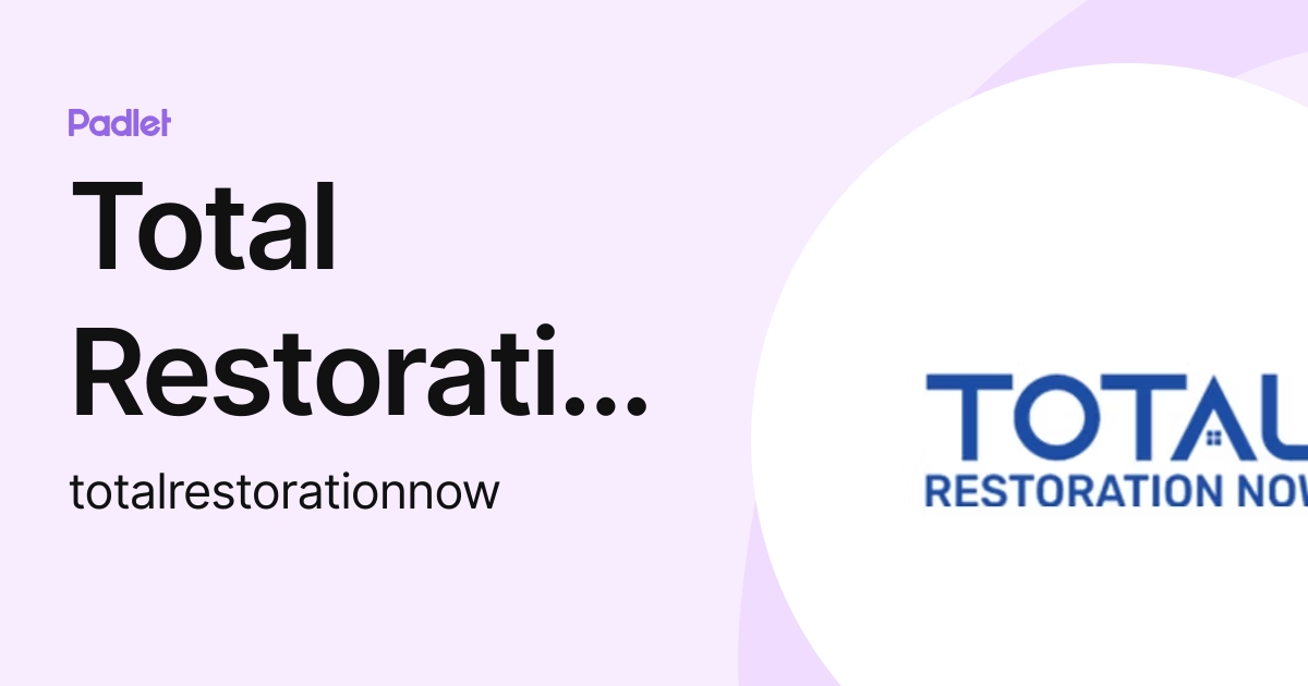 Total Restoration Now (totalrestorationnow) profile | Padlet