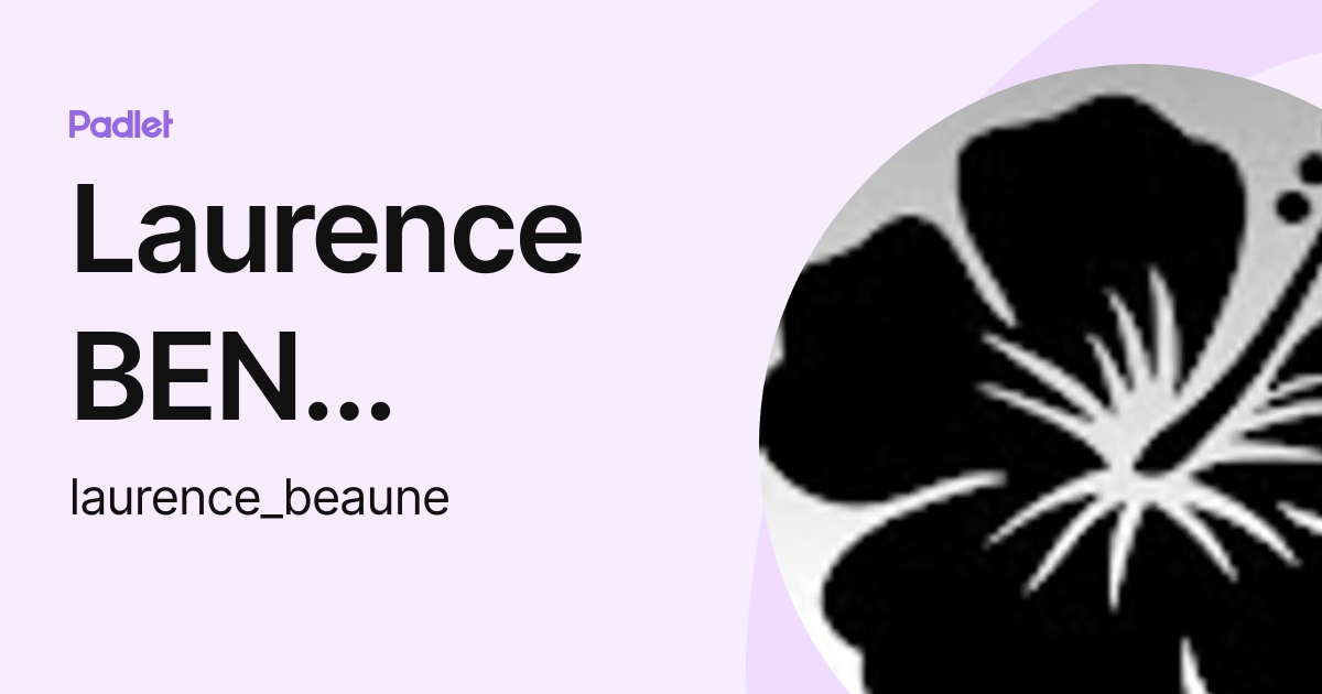 Laurence BEN OUHIBA (laurence_beaune) profile | Padlet
