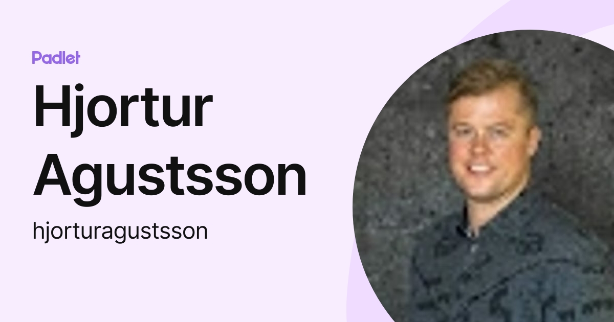 Hjortur Agustsson (hjorturagustsson) profile | Padlet