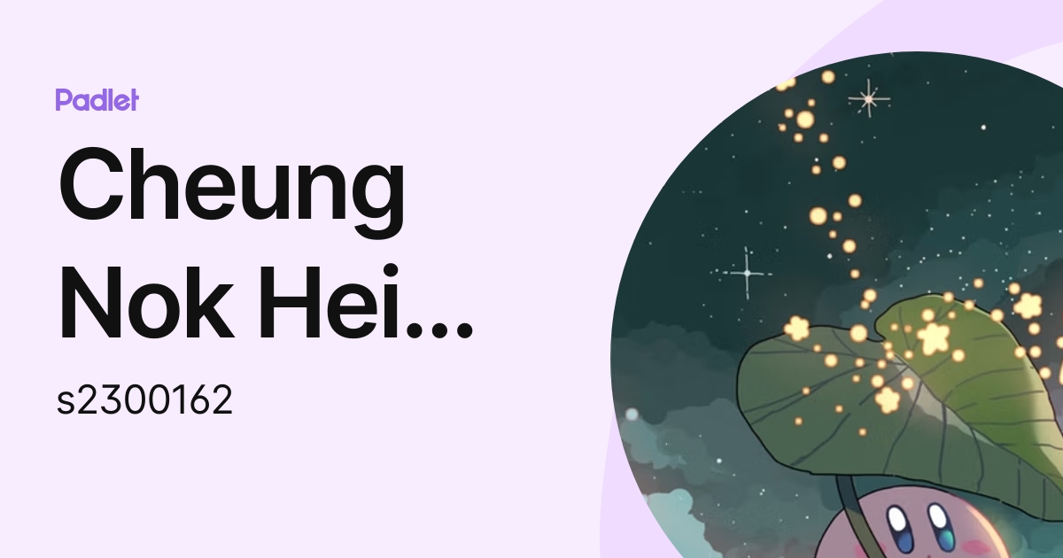 Cheung Nok Hei s230016 (s2300162) profile | Padlet