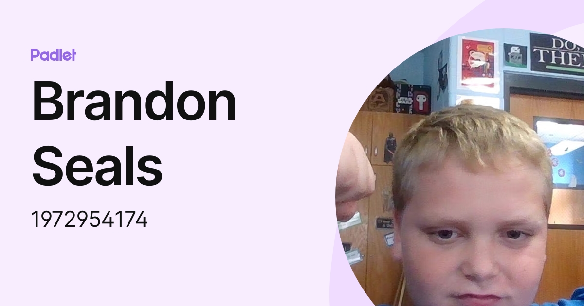 Brandon Seals (1972954174) profile | Padlet