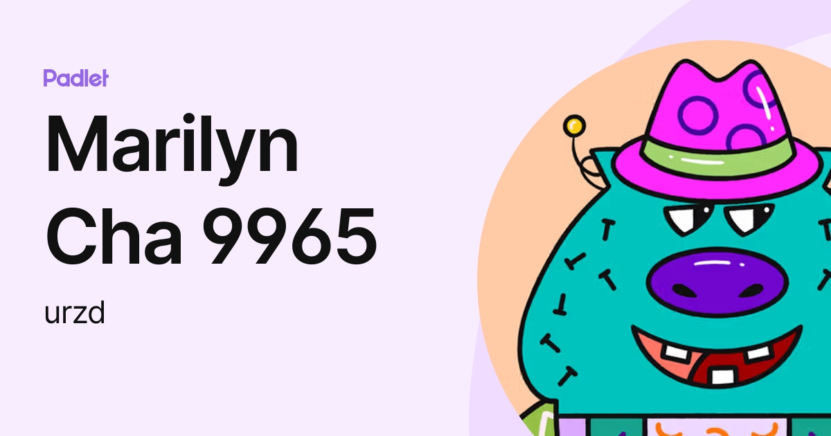 Marilyn Cha 9965 (urzd) profile | Padlet