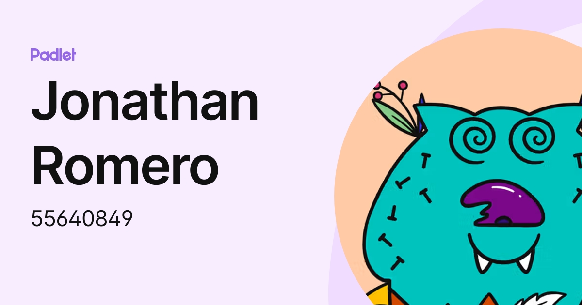 Jonathan Romero (55640849) profile | Padlet