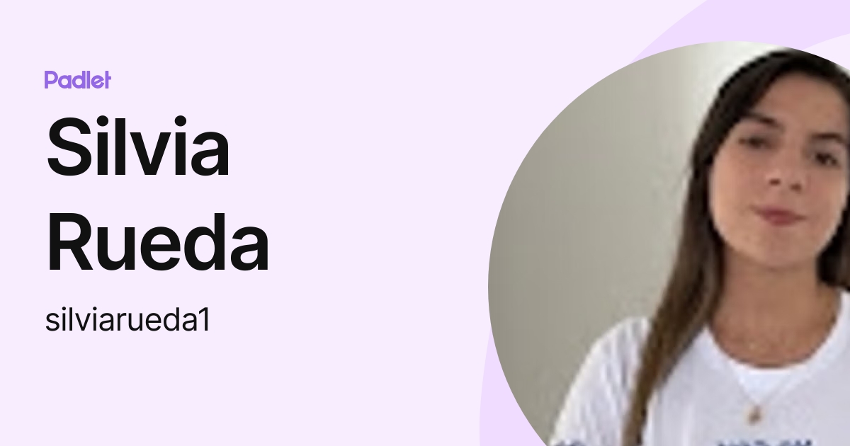 Silvia Rueda (silviarueda1) profile | Padlet