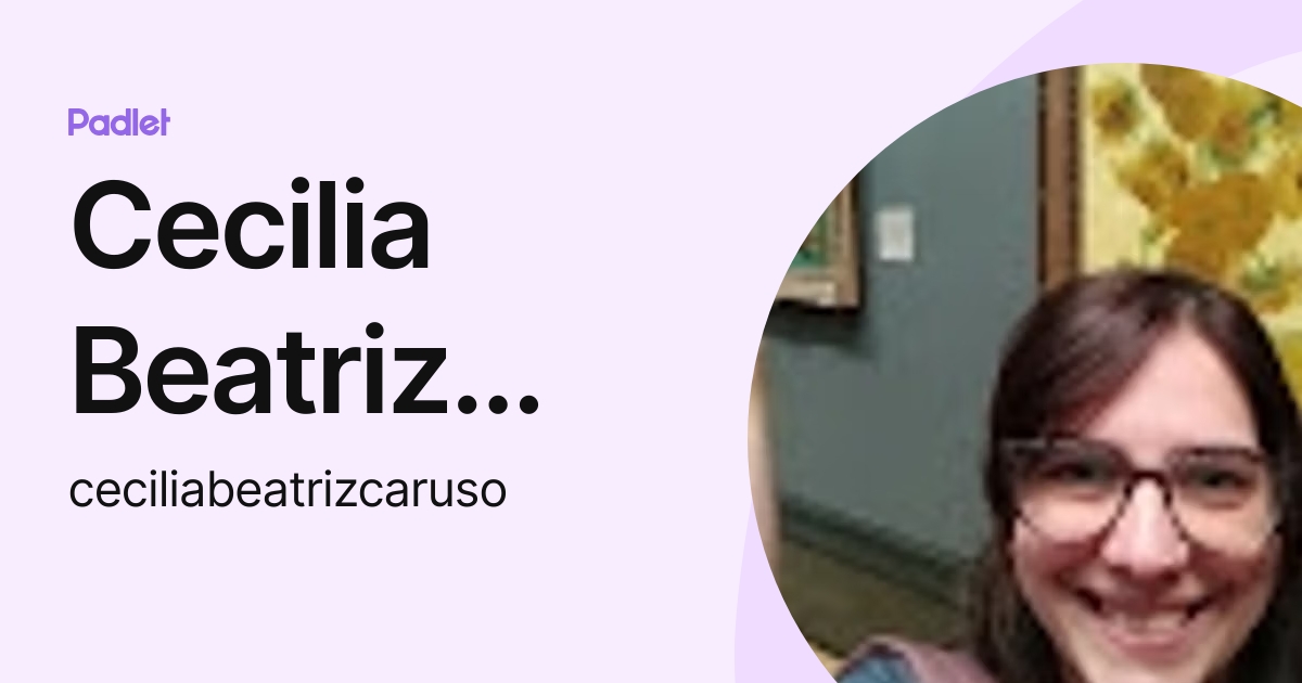 Cecilia Beatriz Caruso (ceciliabeatrizcaruso) profile | Padlet