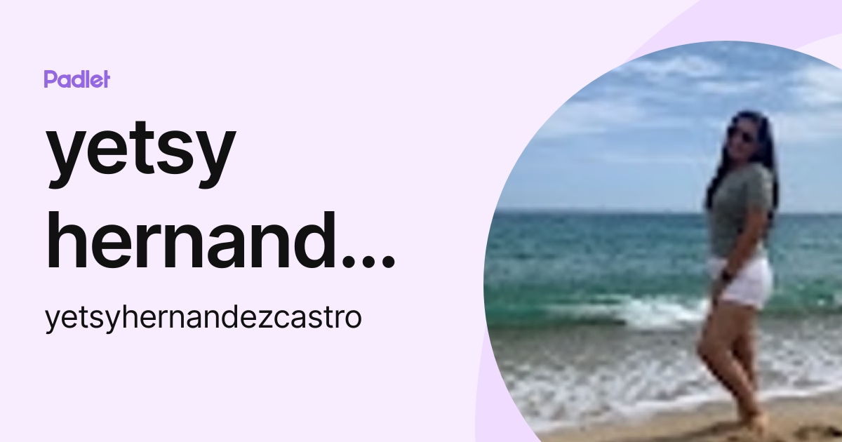 yetsy hernandez castro (yetsyhernandezcastro) profile | Padlet
