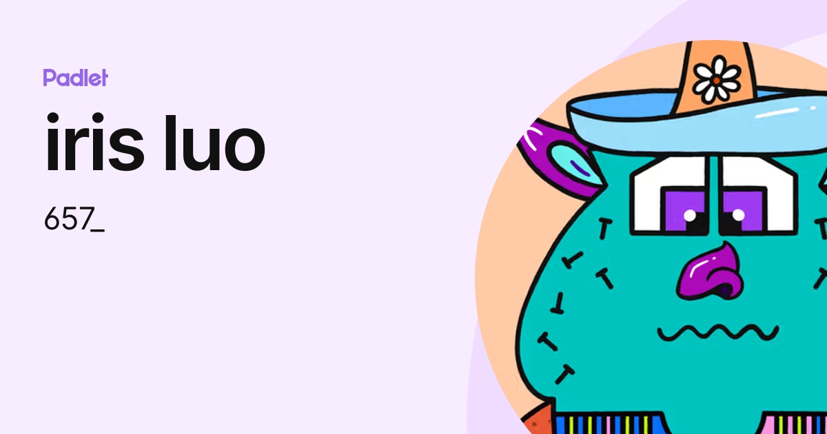 iris luo (657_) profile | Padlet