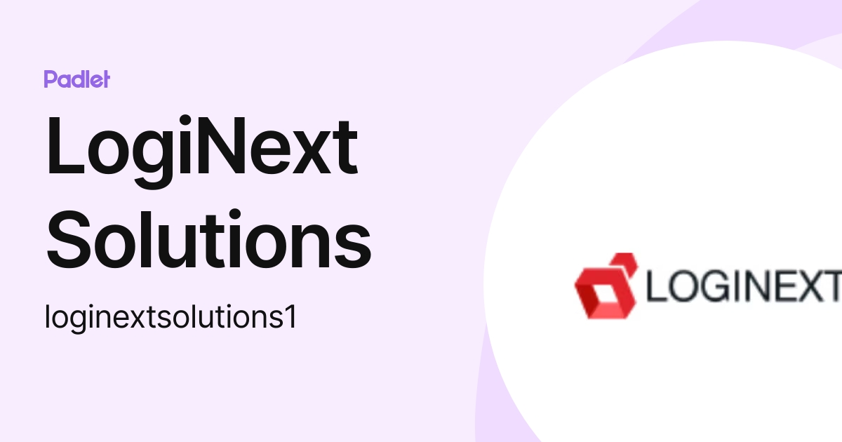 LogiNext Solutions (loginextsolutions1) profile | Padlet
