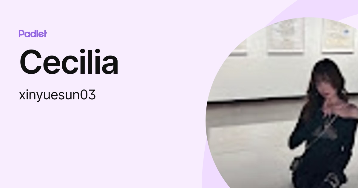 Sun Xinyue (xinyuesun03) profile | Padlet