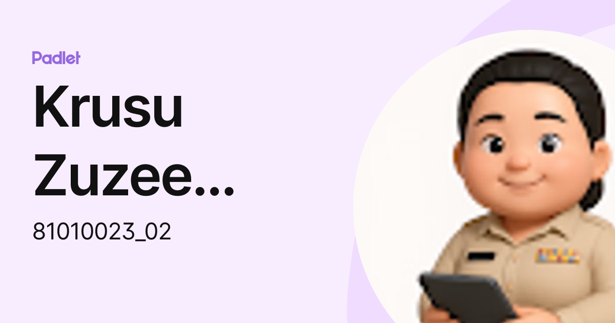 Krusu Zuzee Somsook (81010023_02) profile | Padlet