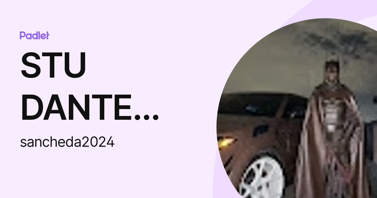STU DANTE SANCHEZ (sancheda2024) profile | Padlet