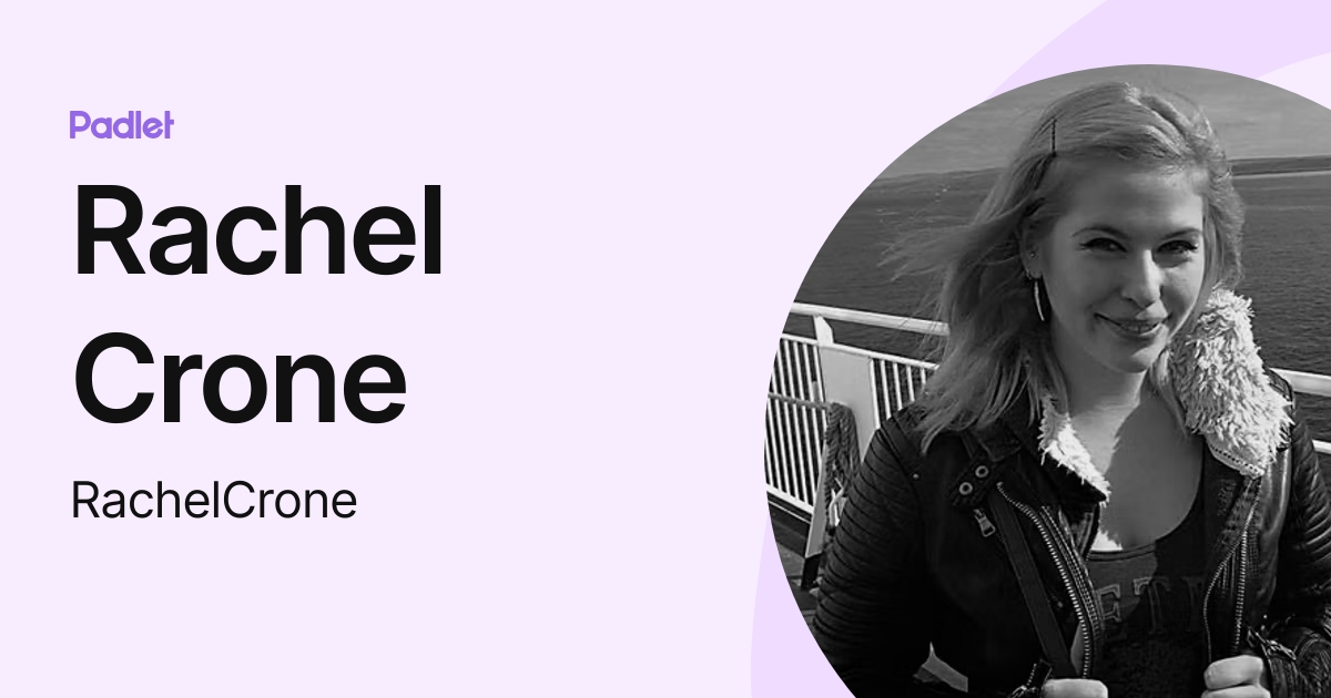 Rachel Crone (RachelCrone) profile | Padlet