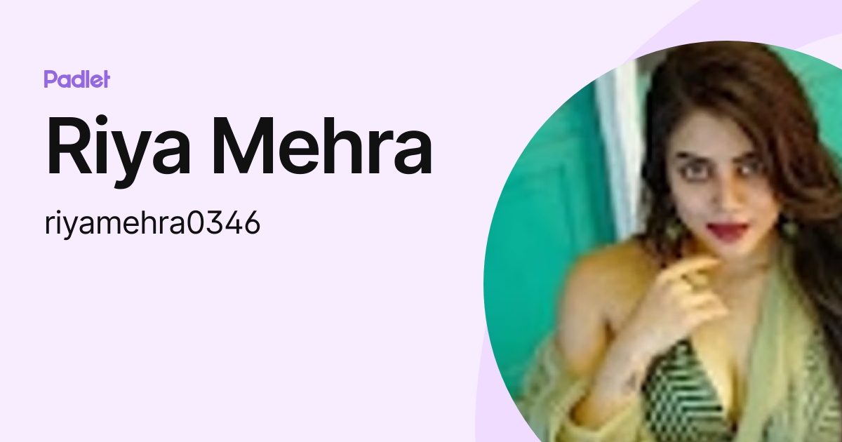 Riya Mehra (riyamehra0346) profile | Padlet