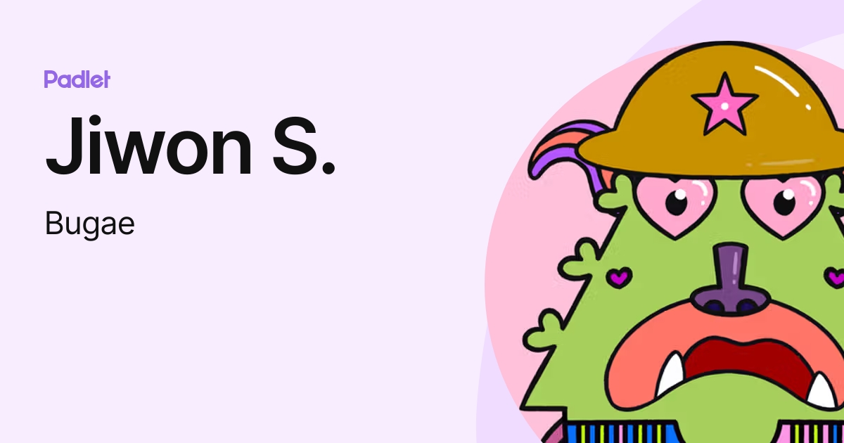 Jiwon S. (Bugae) profile | Padlet