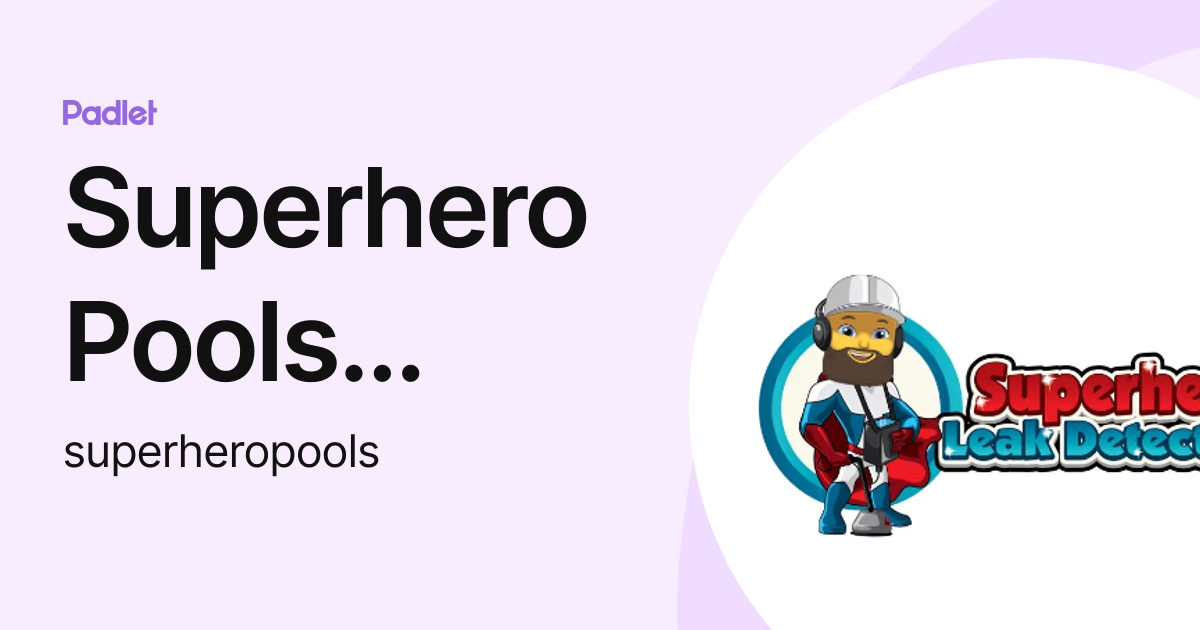 Superhero Pools Corp. (superheropools) profile | Padlet
