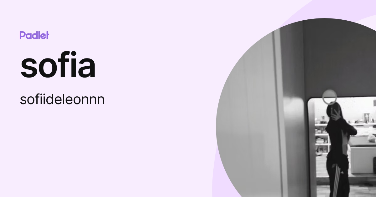 sofia (sofiideleonnn) profile | Padlet