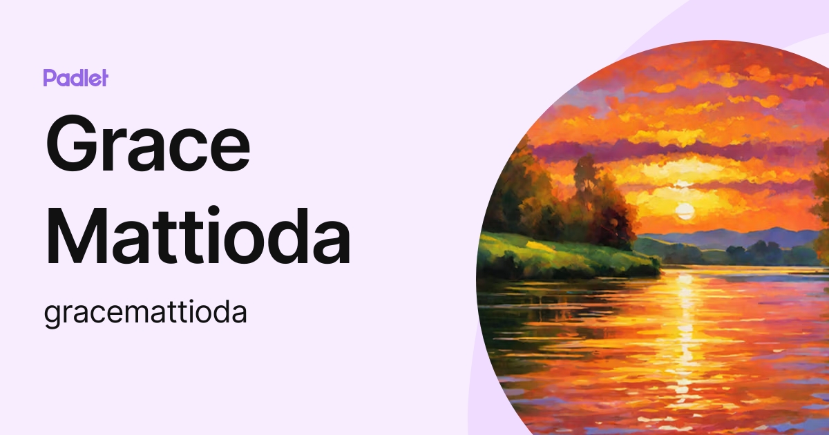 Grace Mattioda (gracemattioda) profile | Padlet