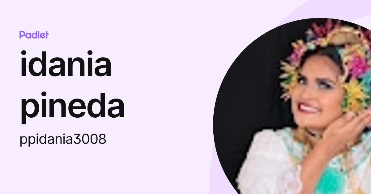 idania pineda (ppidania3008) profile | Padlet