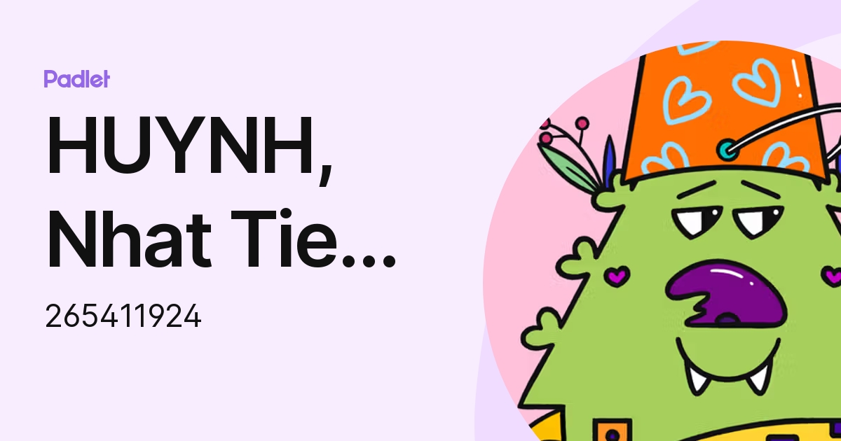 HUYNH, Nhat Tien (Martin) (265411924) profile | Padlet