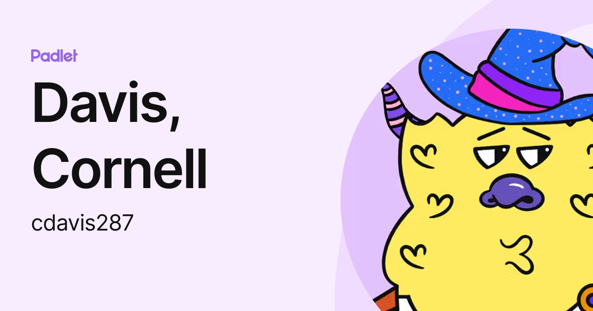 Davis, Cornell (cdavis287) profile | Padlet