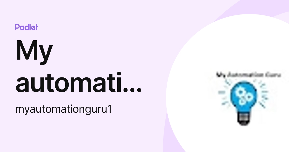 My automation Guru (myautomationguru1) profile | Padlet