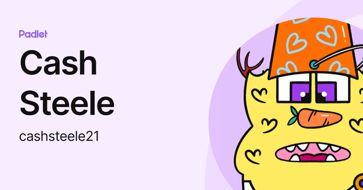 Cash Steele (cashsteele21) profile | Padlet