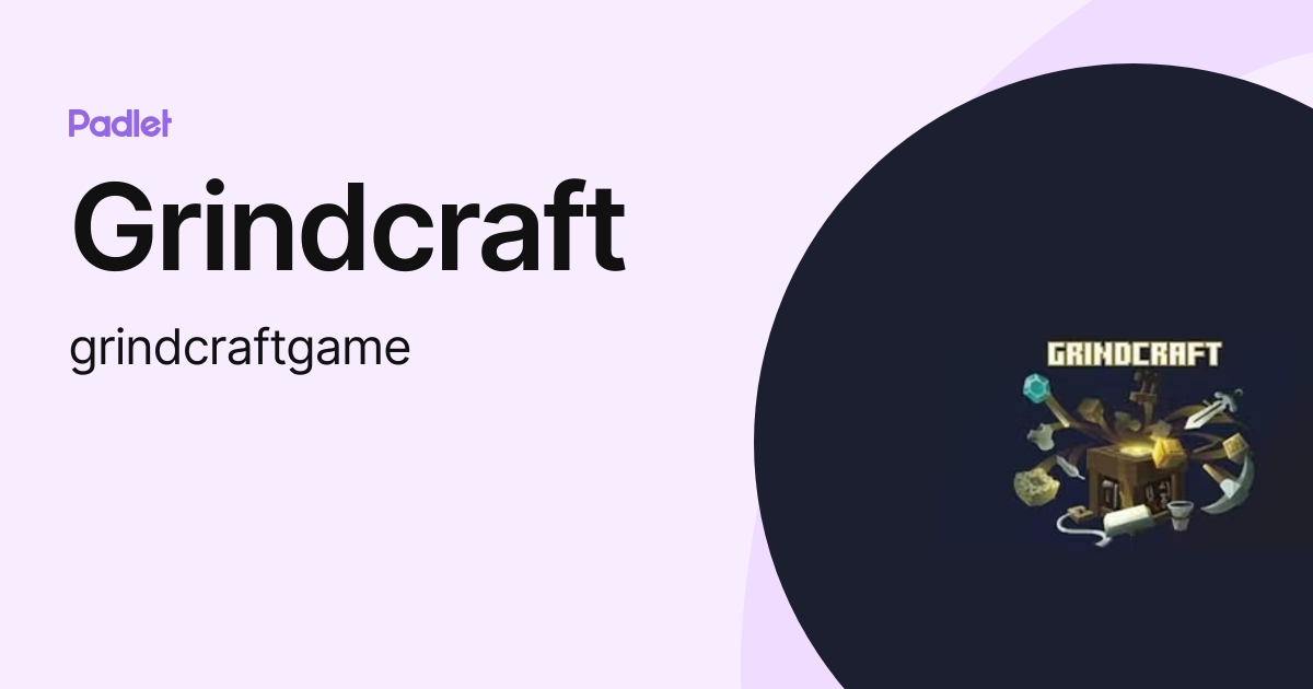 Grindcraft (grindcraftgame) profile | Padlet