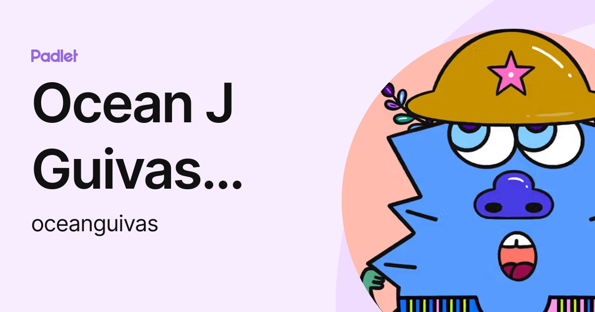 Ocean J Guivas Estrada (oceanguivas) profile | Padlet