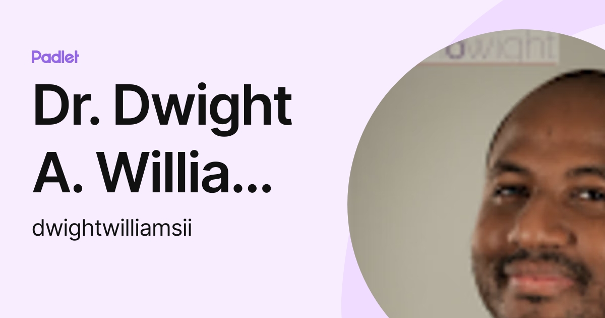 Dwight Williams II (MathDwight) (dwightwilliamsii) profile | Padlet