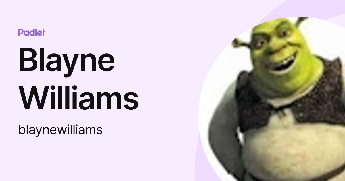 Blayne Williams (blaynewilliams) profile | Padlet