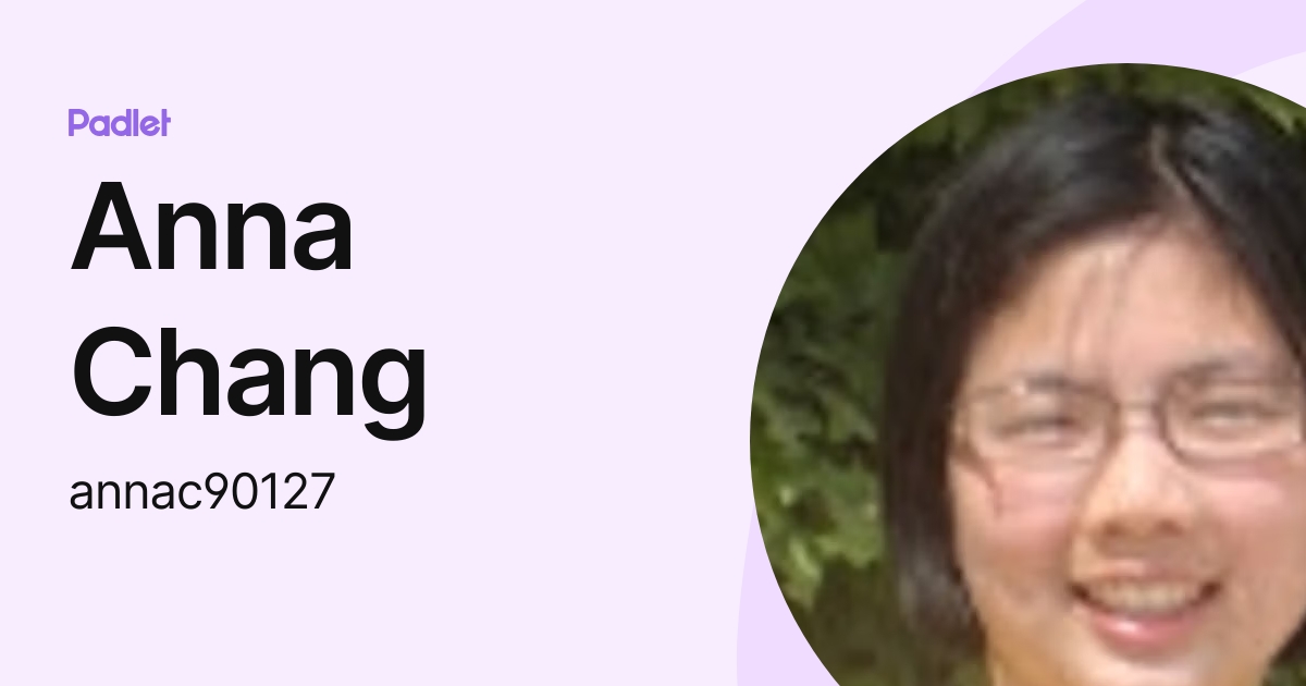 Anna Chang (annac90127) profile | Padlet
