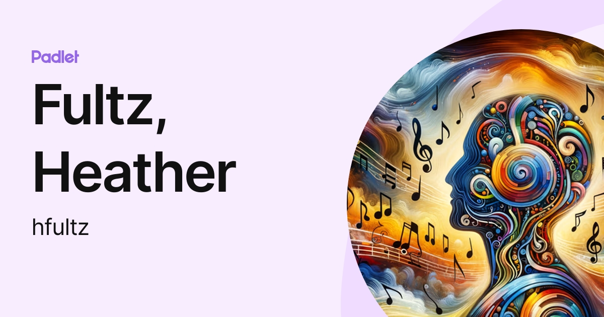 Fultz, Heather (hfultz) profile | Padlet