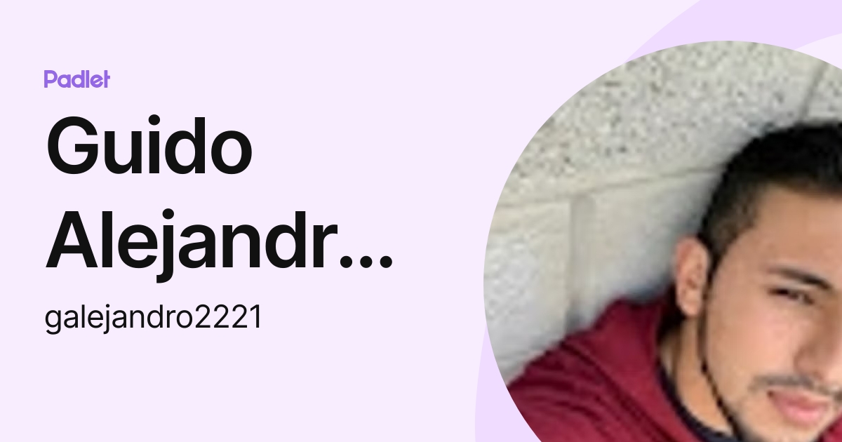Guido Alejandro Orbe (galejandro2221) profile | Padlet
