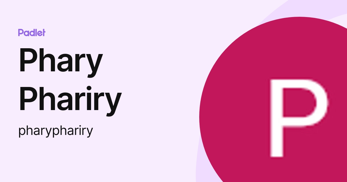 Phary Phariry (pharyphariry) profile | Padlet