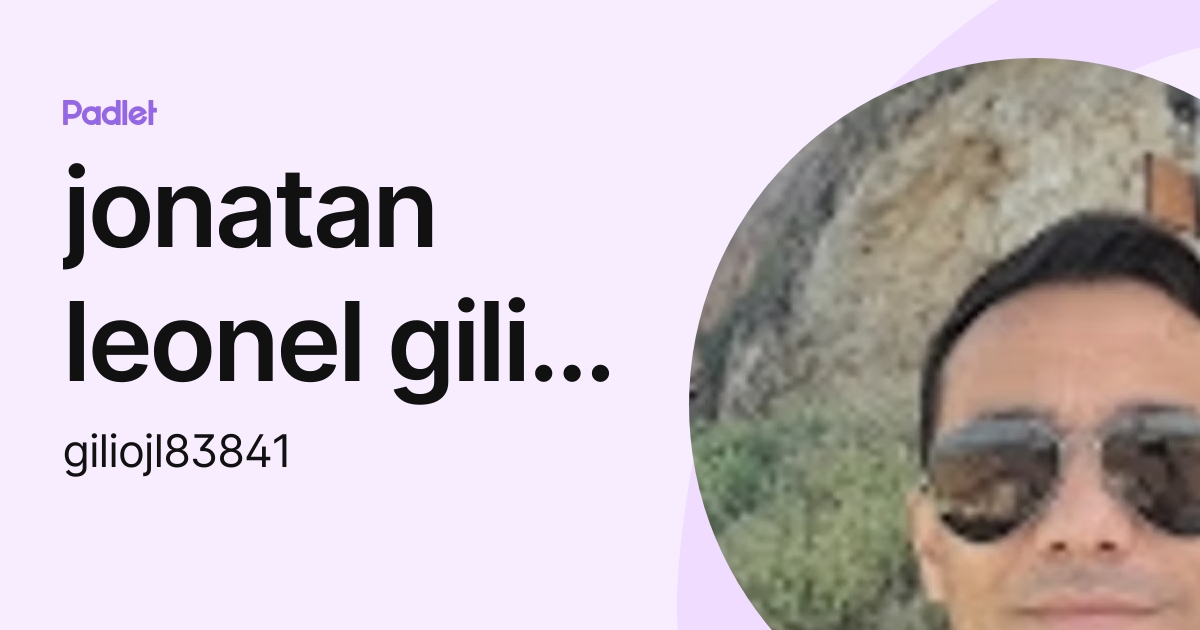 jonatan leonel gilio ledesma (giliojl83841) profile | Padlet