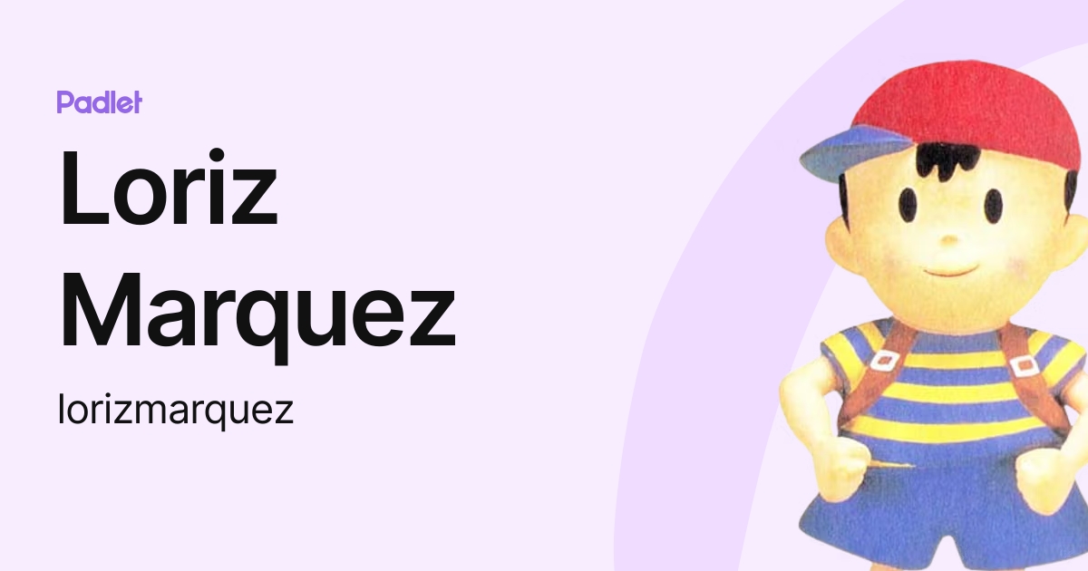 Loriz Marquez (lorizmarquez) profile | Padlet