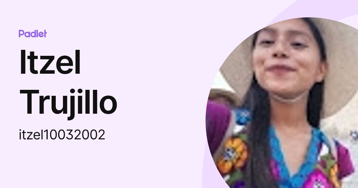 Itzel Trujillo (itzel10032002) profile | Padlet
