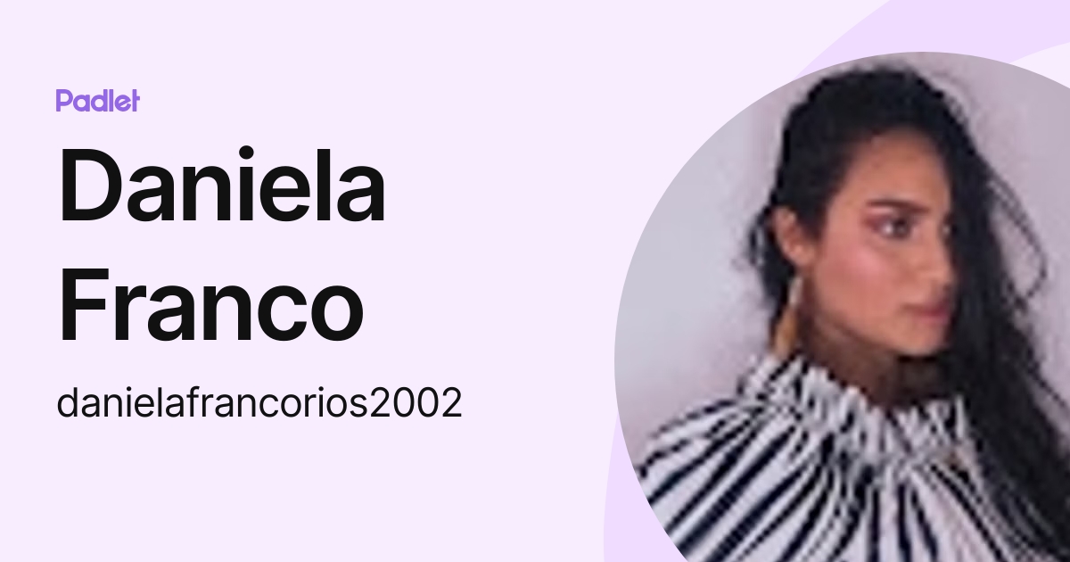 Daniela Franco (danielafrancorios2002) profile | Padlet