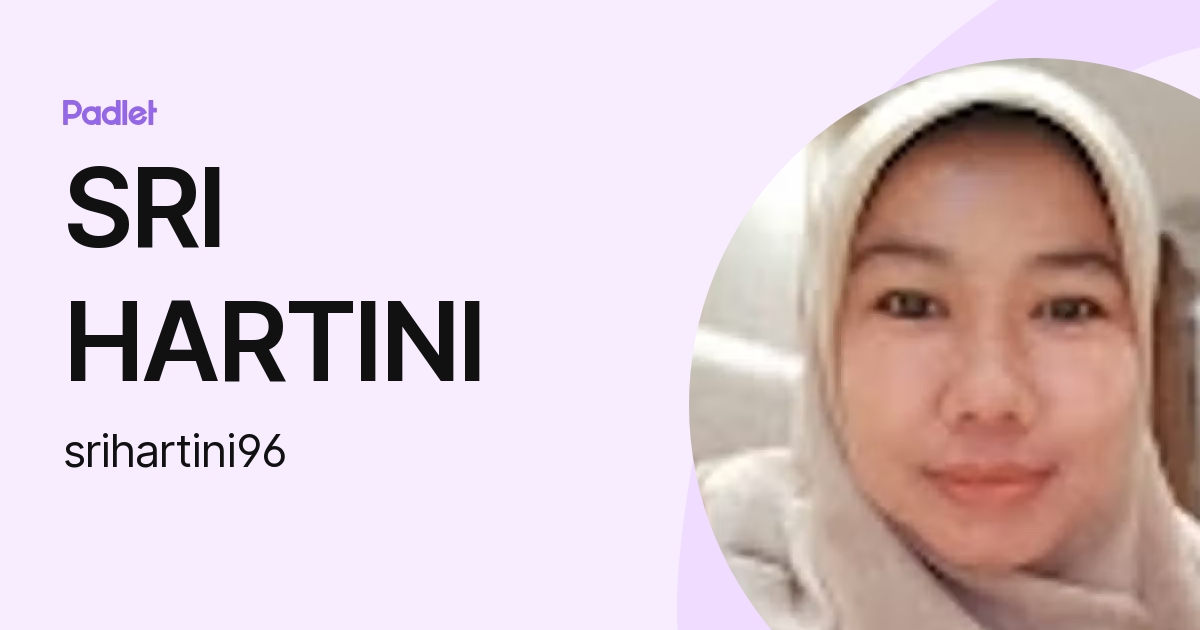 SRI HARTINI (srihartini96) profile | Padlet