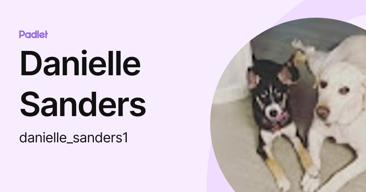 Danielle Sanders (danielle_sanders1) profile | Padlet