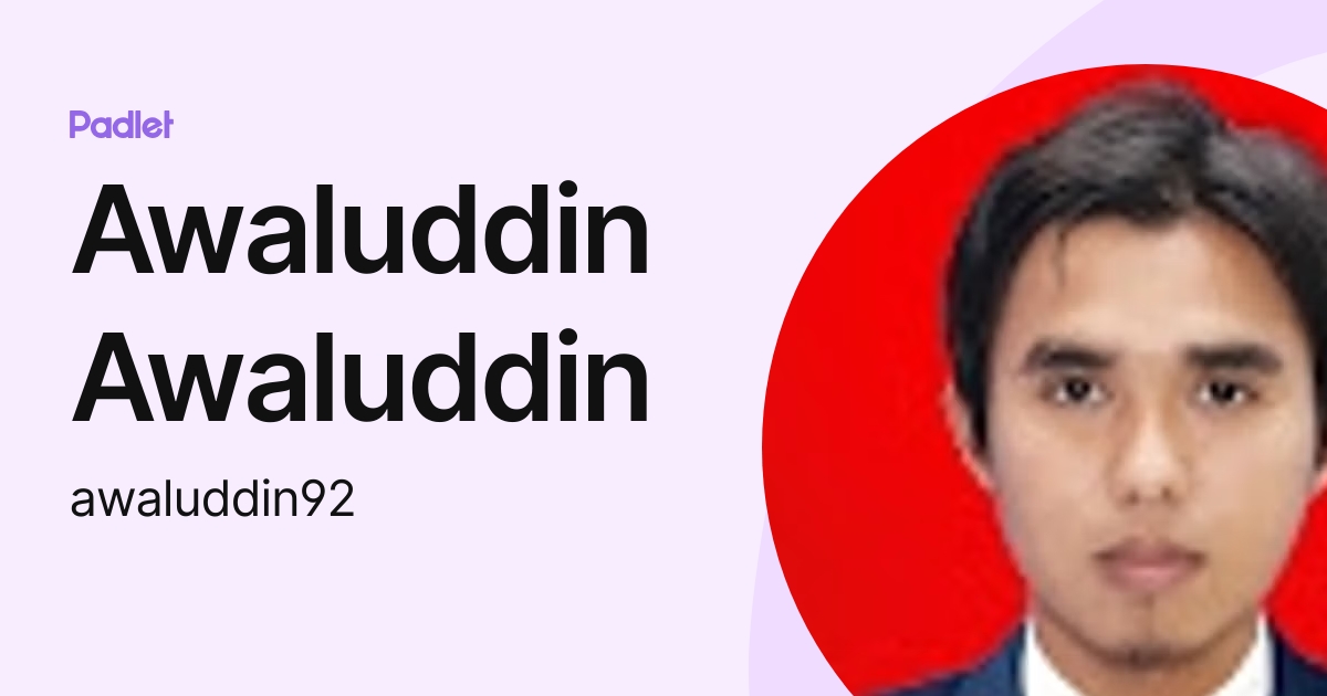 Awaluddin Awaluddin (awaluddin92) profile | Padlet